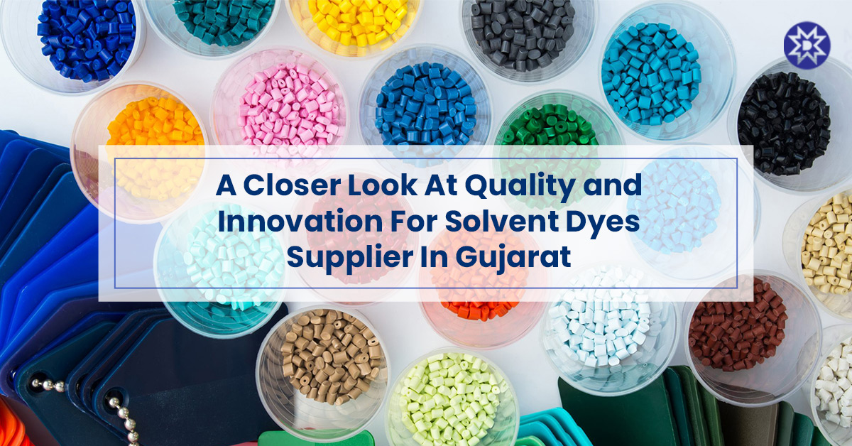 A Closer Look At Quality and Innovation For Solvent Dyes Supplier In ...